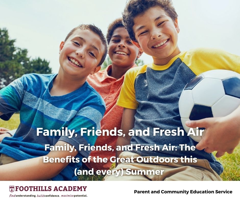 Family, Friends, and Fresh Air - Foothills Academy